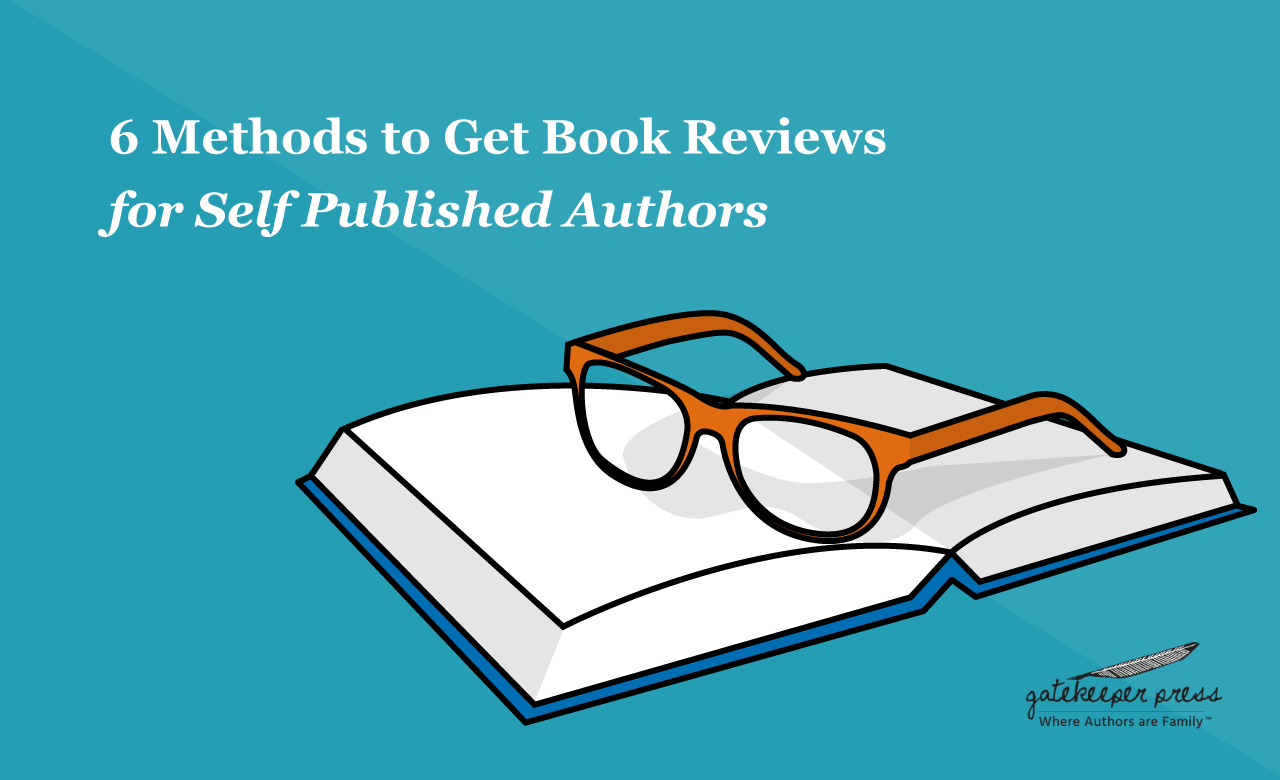 6 Methods to Get Book Reviews for Self-Published Authors | Gatekeeper Press